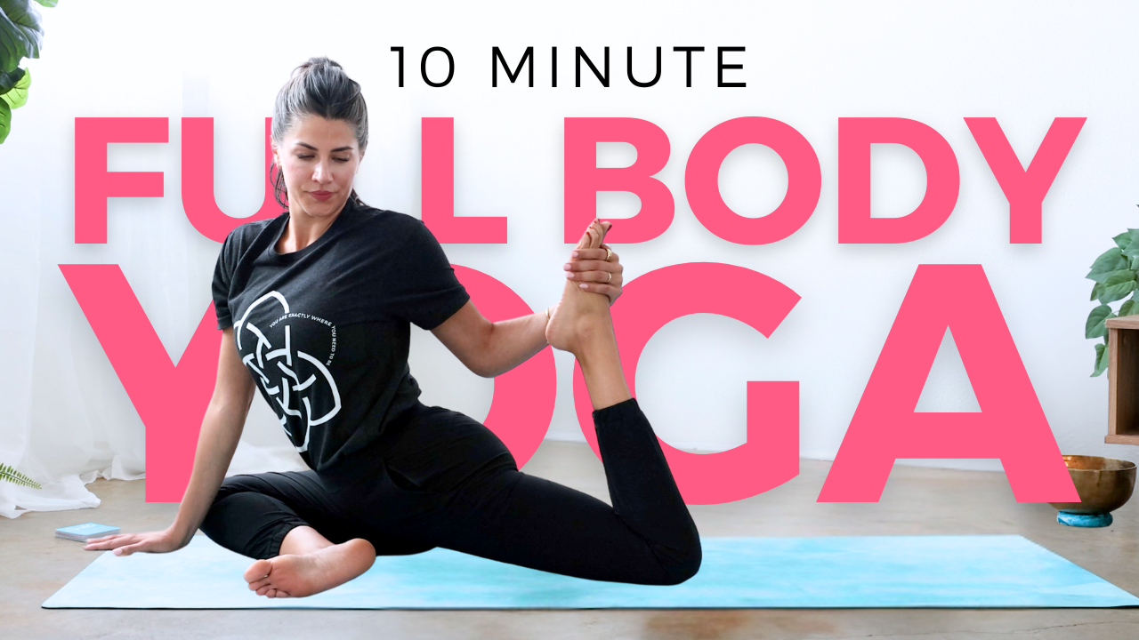 10 minute Body Yoga Flow to Build Strength and Improve Mobility for Al ...